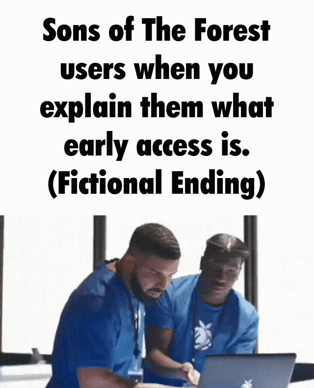 still bad tho - Sons Of | The Forest