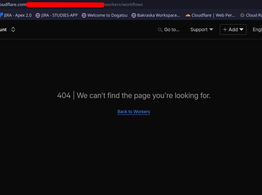 I can no longer access the Workflow page on the Cloudflare dashboard, it disappeared about an ...